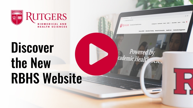 Discover the New RBHS Website | Rutgers Health